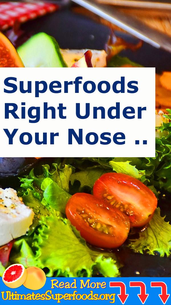 Superfood Right Under Your Nose - Ultimate super foods